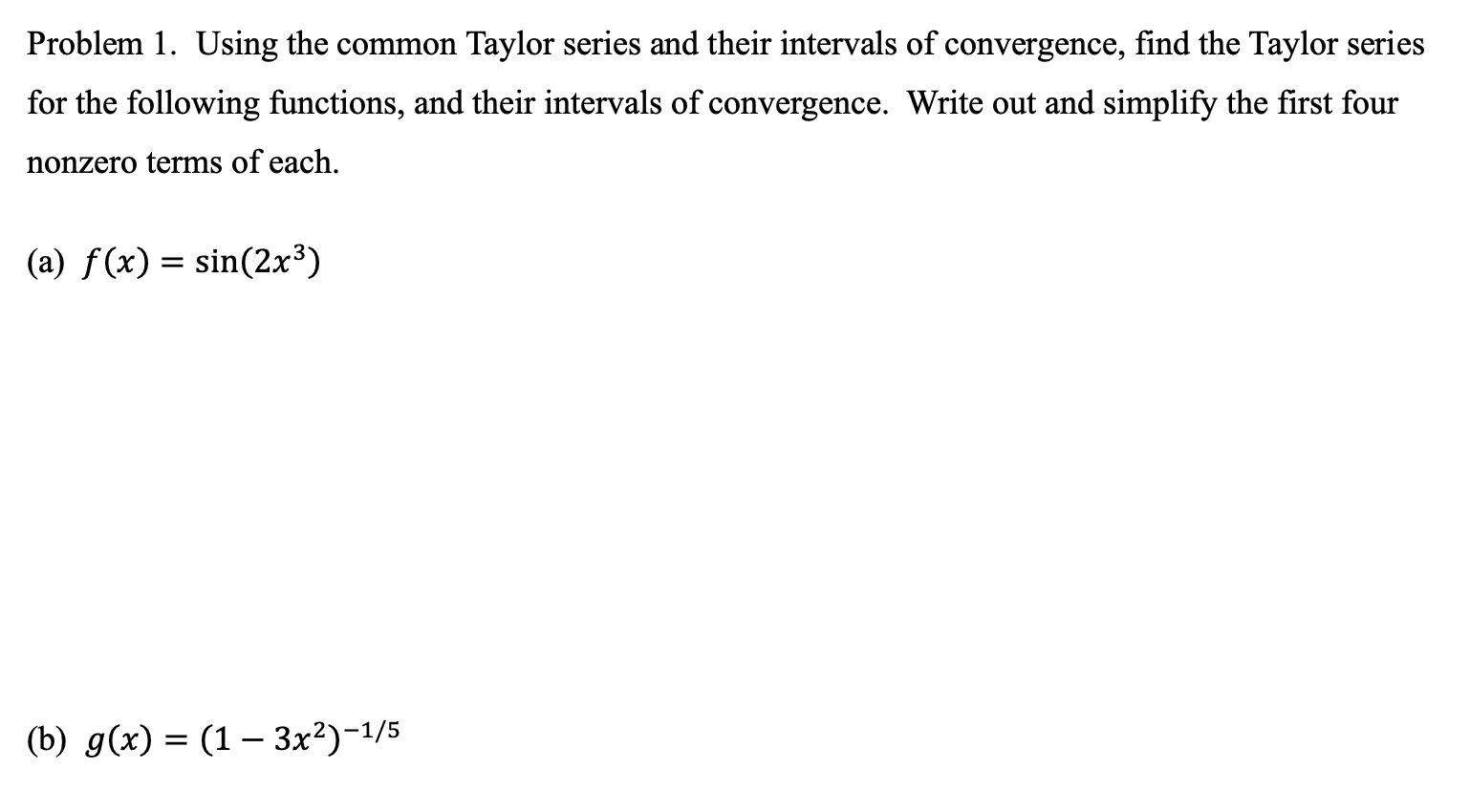 Solved Problem 1. Using the common Taylor series and their | Chegg.com
