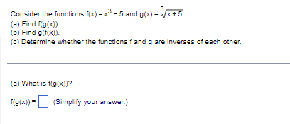 Solved Consider the functions f(x)=x3−5 and g(x)=3x+5. (a) | Chegg.com