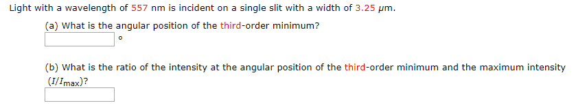 Solved Light with a wavelength of 557 nm is incident on a | Chegg.com