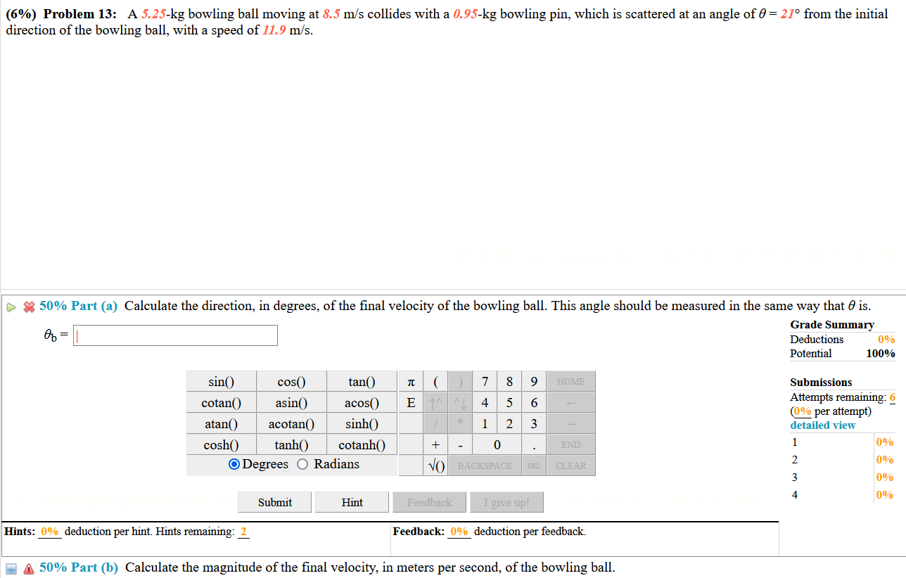 (6\%) Problem 13: A 5.25−kg bowling ball moving at | Chegg.com