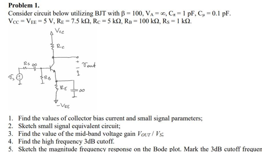 Solved Problem 1. Consider circuit below utilizing BJT with | Chegg.com