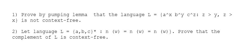 Solved 1) Prove by pumping lemma x) is not context-free. | Chegg.com