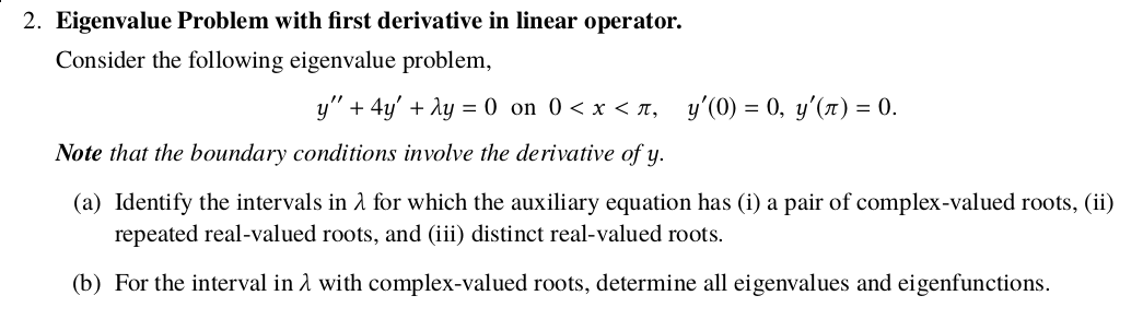 Solved 2. Eigenvalue Problem with first derivative in linear | Chegg.com