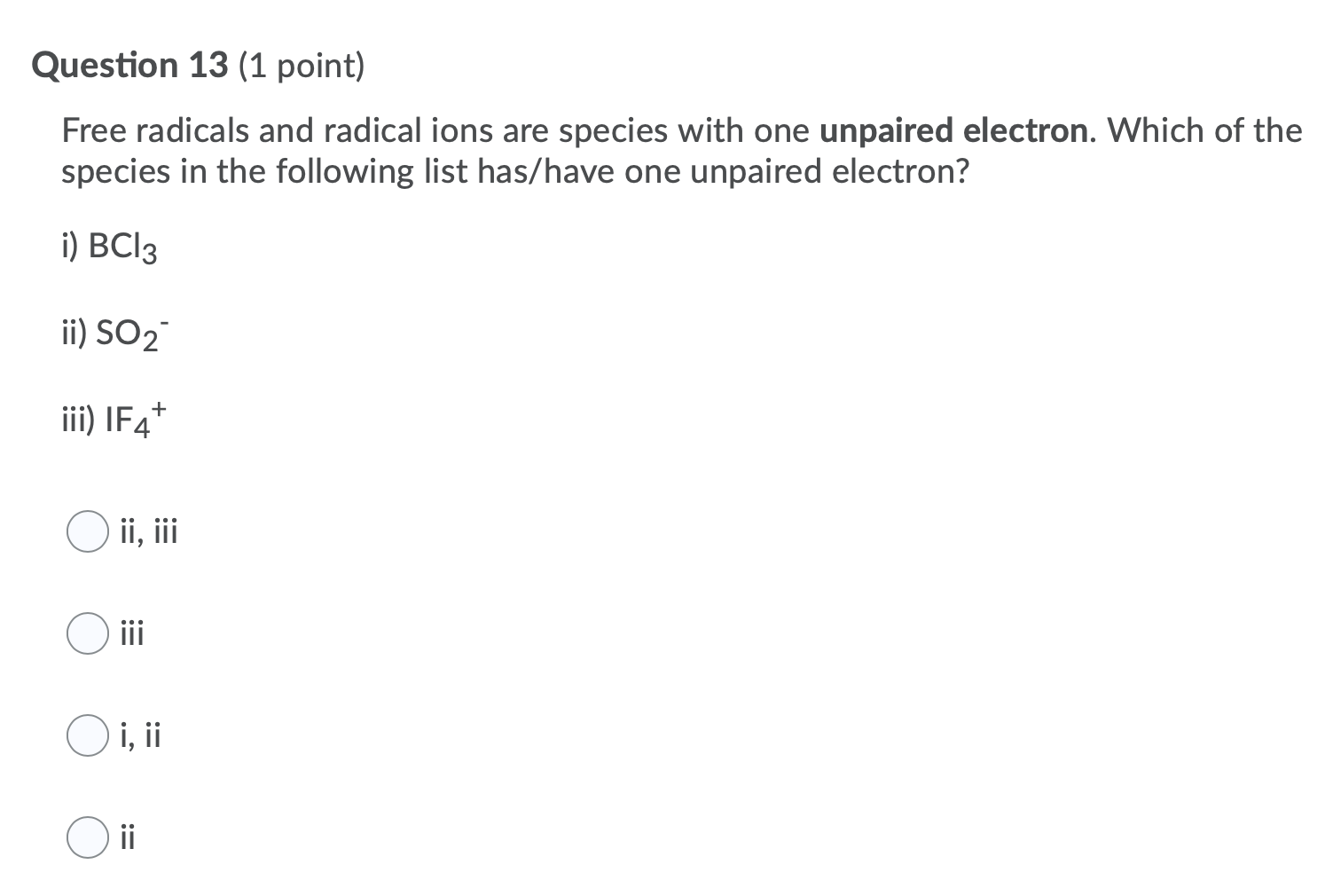 Solved Question 13 (1 point) Free radicals and radical ions | Chegg.com
