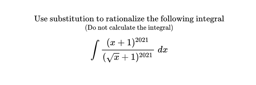 Solved Use substitution to rationalize the following | Chegg.com