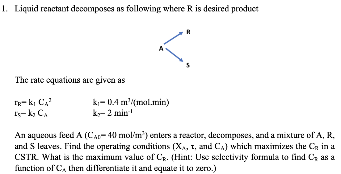 Solved 1. Liquid reactant decomposes as following where R is | Chegg.com