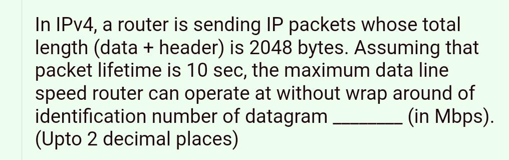 Solved In IPv4, a router is sending IP packets whose total | Chegg.com