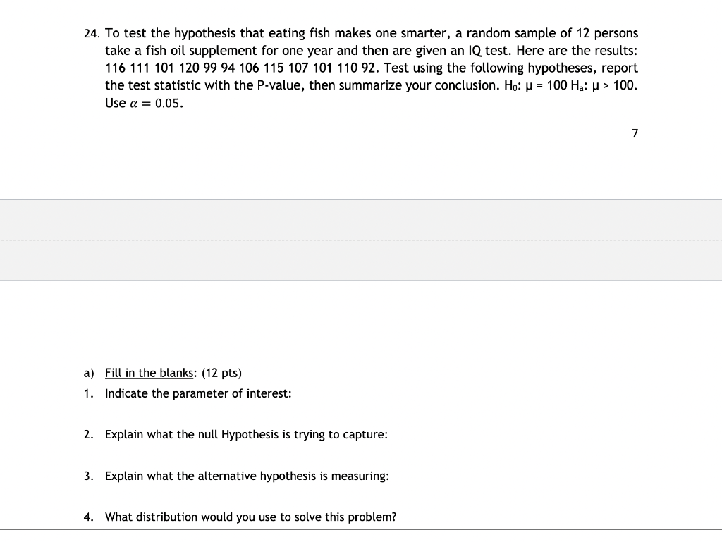 Solved 24. To test the hypothesis that eating fish makes one | Chegg.com