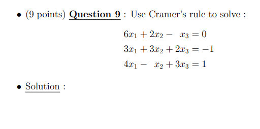 Solved - (9 points) Question 9 : Use Cramer's rule to solve | Chegg.com