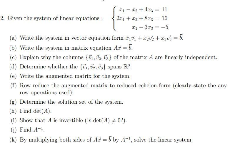 Solved 21 -12 + 4.13 = 11 2. Given the system of linear | Chegg.com