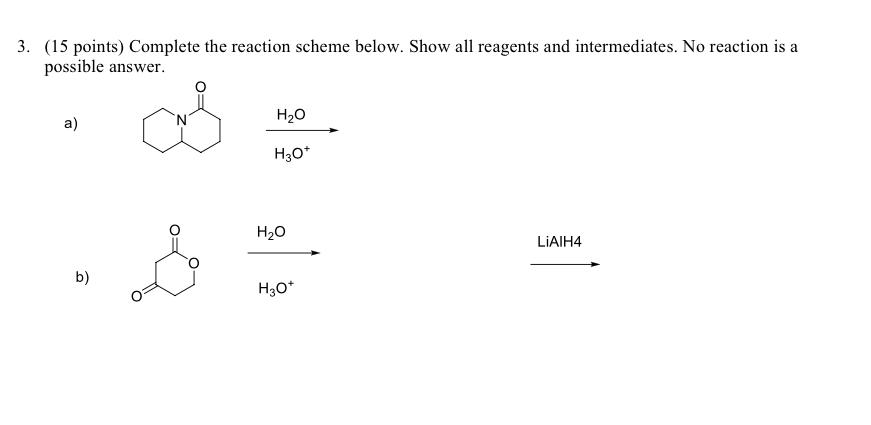 Solved 3. (15 points) Complete the reaction scheme below. | Chegg.com