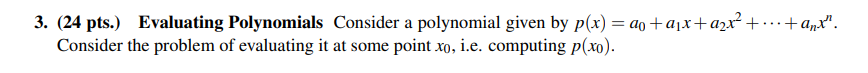 Solved 3. (24 pts.) Evaluating Polynomials Consider a | Chegg.com