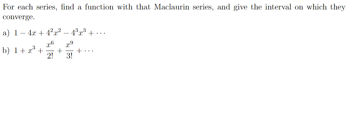 Solved For each series, find a function with that Maclaurin | Chegg.com