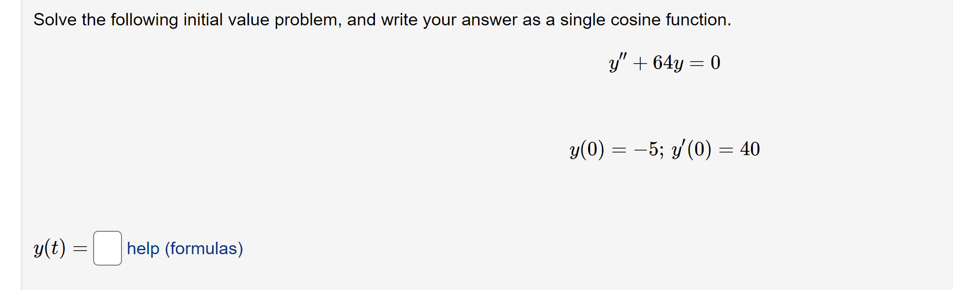 Solved Solve the following initial value problem, and write | Chegg.com