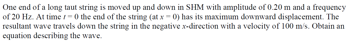 Solved One end of a long taut string is moved up and down in | Chegg.com