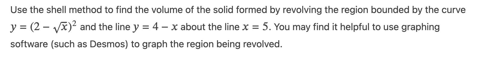 Solved Use the shell method to find the volume of the solid | Chegg.com