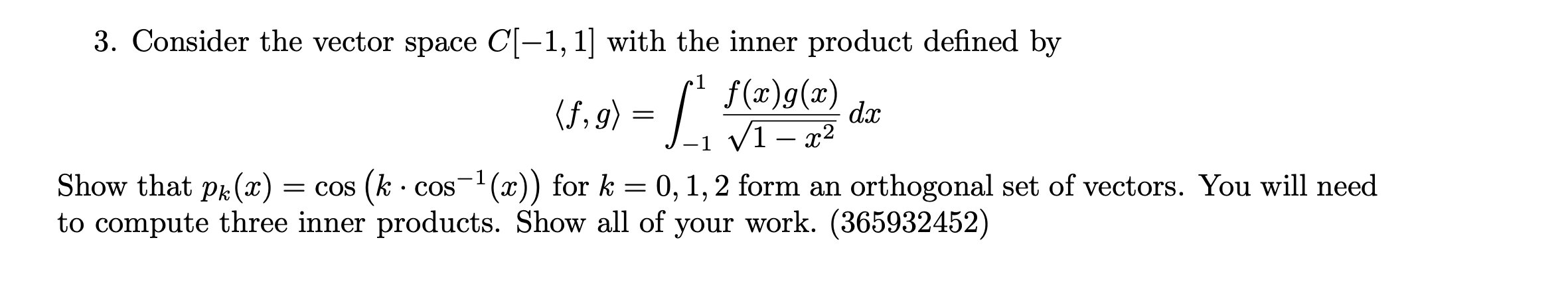 Solved 3. Consider the vector space C[−1,1] with the inner | Chegg.com