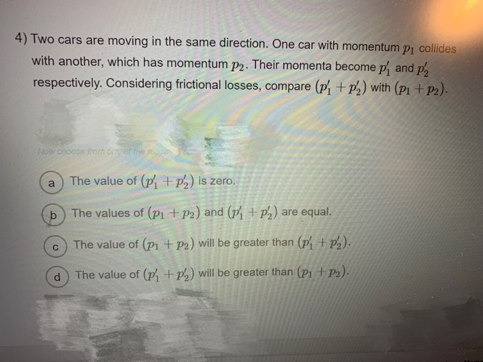 Solved 4) Two cars are moving in the same direction. One car | Chegg.com