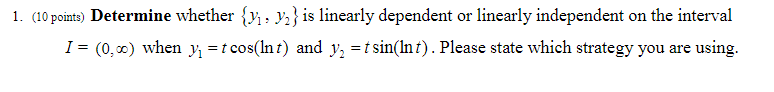 Solved 1. (10 points) Determine whether {y1,y2} is linearly | Chegg.com