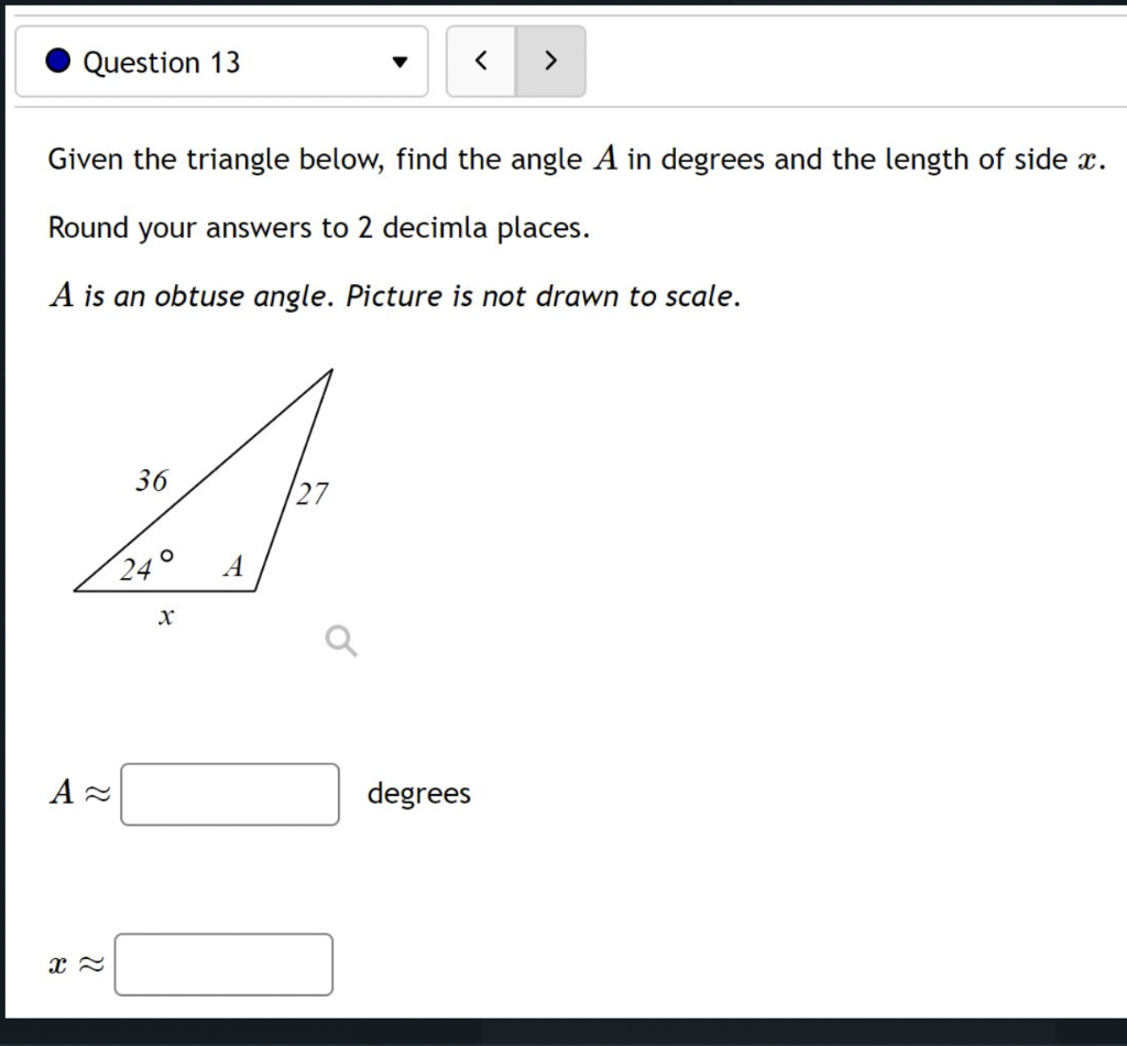 Solved Given the triangle below, find the angle A in degrees | Chegg.com