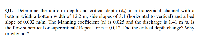Solved Q1. Determine the uniform depth and critical depth | Chegg.com