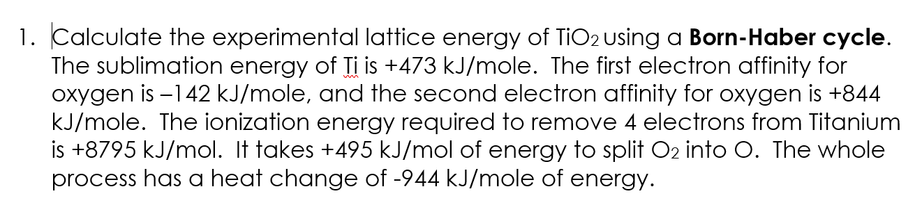 Solved 1. Calculate the experimental lattice energy of TiO2 | Chegg.com