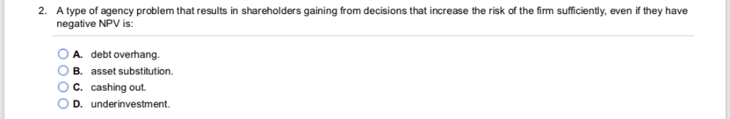 Solved 2. A type of agency problem that results in | Chegg.com