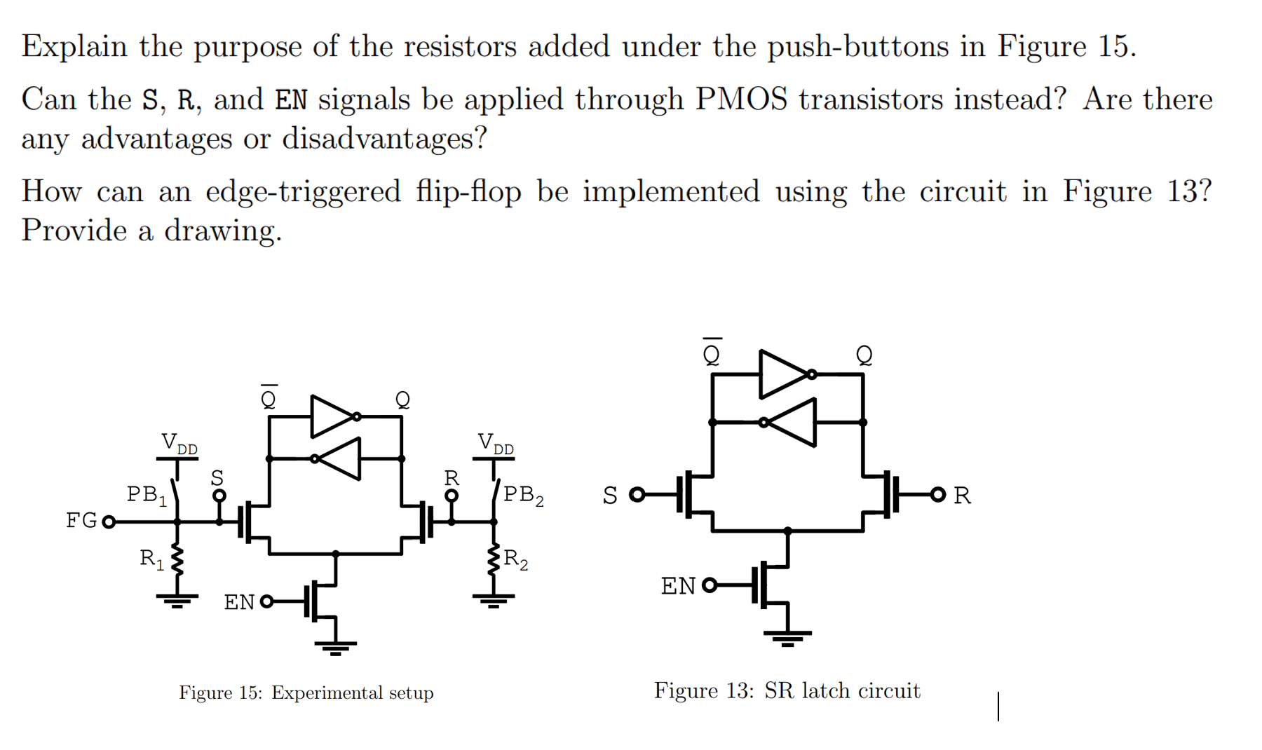 Solved Explain the purpose of the resistors added under the | Chegg.com