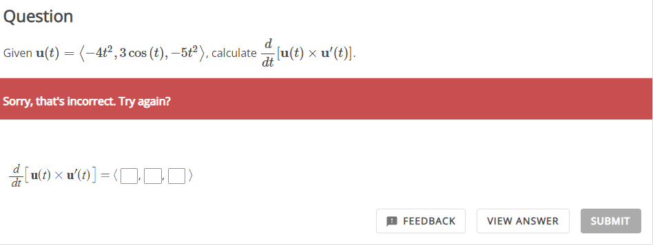 Solved Given u(t)= −4t2,3cos(t),−5t2 , calculate | Chegg.com