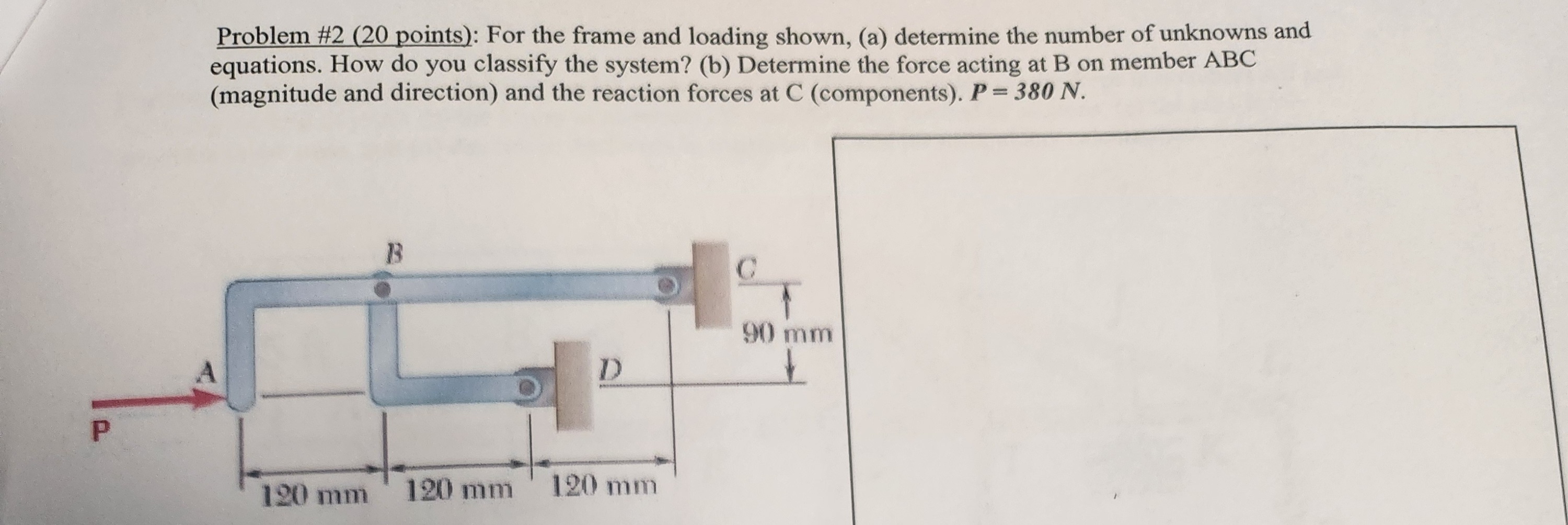 Solved For the frame and loading shown, (a) ﻿determine the | Chegg.com