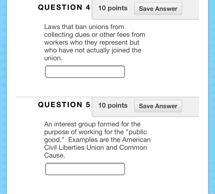 Solved QUESTION 4 10 pointsSave Answer Laws that ban unions | Chegg.com