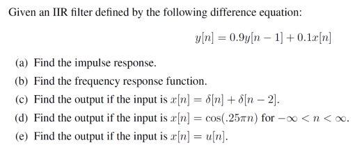 Solved Given an IIR filter defined by the following | Chegg.com