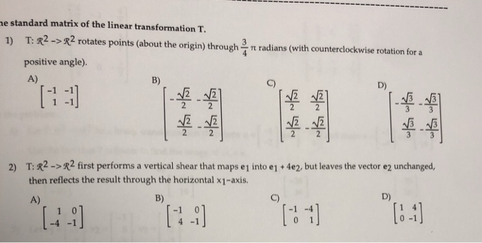 Solved E Standard Matrix Of The Linear Transformation T 1