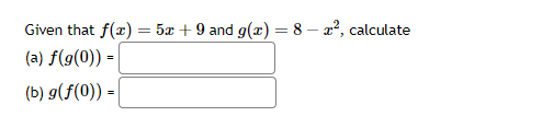 Solved Given that f(x)=5x+9 and g(x)=8−x2, calculate (a) | Chegg.com