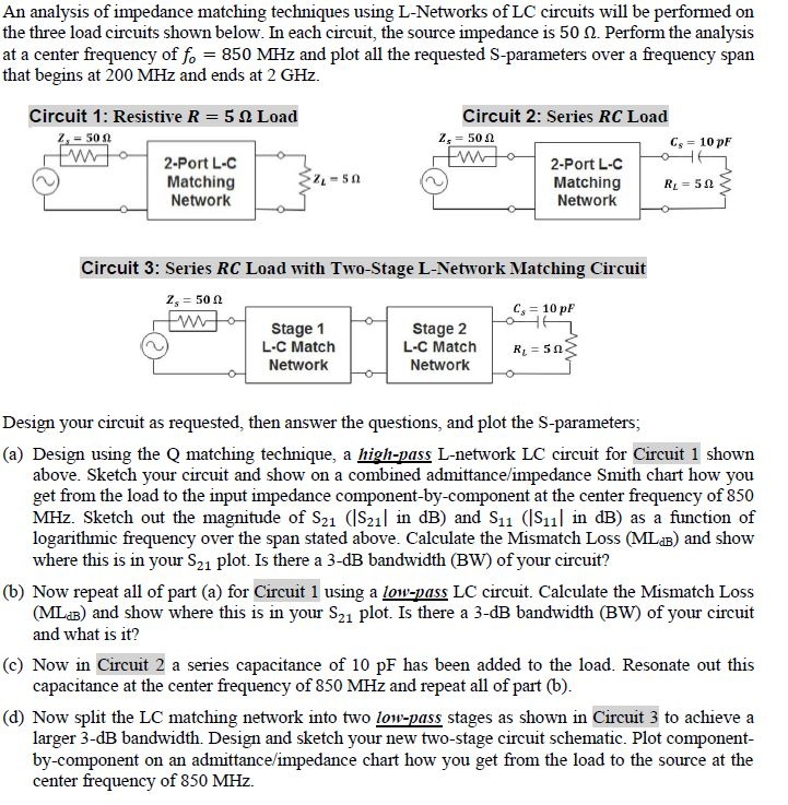 An analysis of impedance matching techniques using | Chegg.com