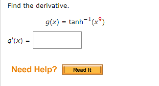 Solved Find the derivative.g(x)=tanh-1(x9)g'(x)=Need Help? | Chegg.com