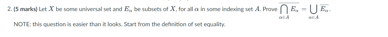 Solved 2. (5 marks) Let X be some universal set and Eα be | Chegg.com