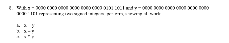 Solved 8. With x=00000000000000000000000001011011 and | Chegg.com