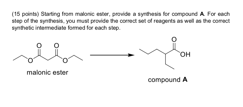 Solved (15 points) Starting from malonic ester, provide a | Chegg.com