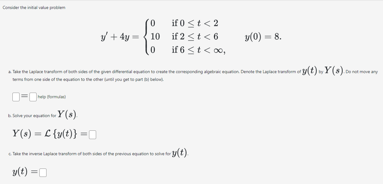Solved Consider the initial value problem y′+4y=⎩⎨⎧0100 if | Chegg.com