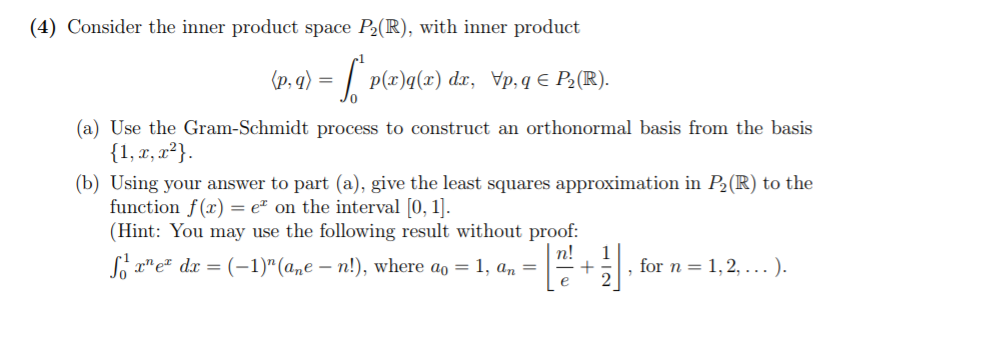 Solved (4) Consider the inner product space P2(R), with | Chegg.com