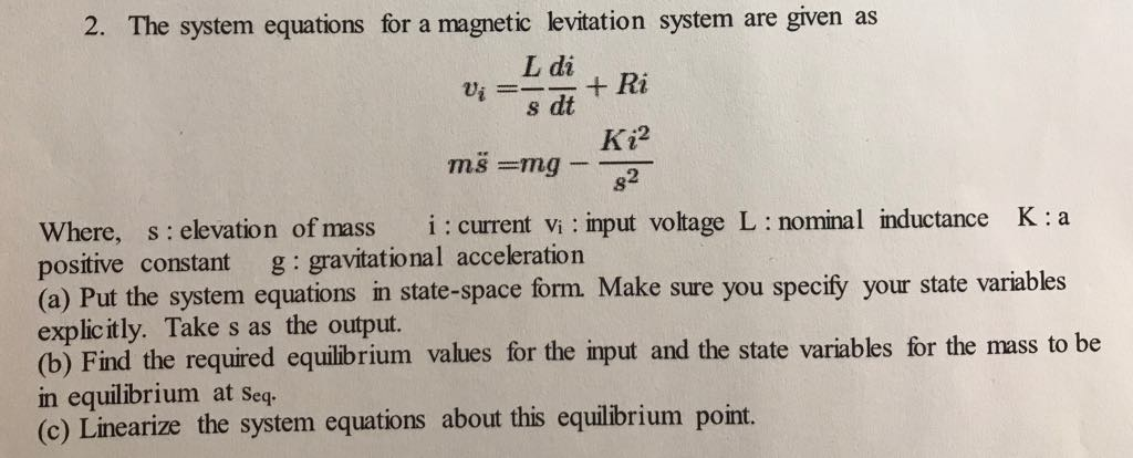 Solved 2. The system equations for a magnetic levitation | Chegg.com