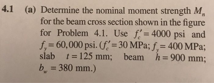 Solved 4.1 (a) Determine the nominal moment strength M for | Chegg.com
