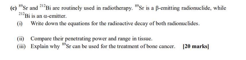 Solved (c) 89Sr and 212Bi are routinely used in | Chegg.com