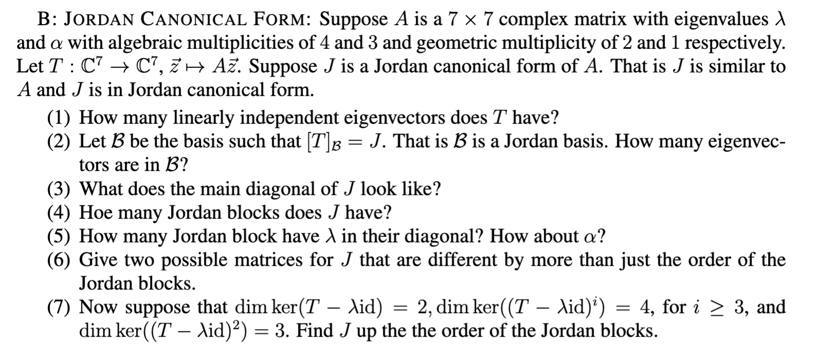 Solved B = B: JORDAN CANONICAL FORM: Suppose A is a 7 x 7 | Chegg.com