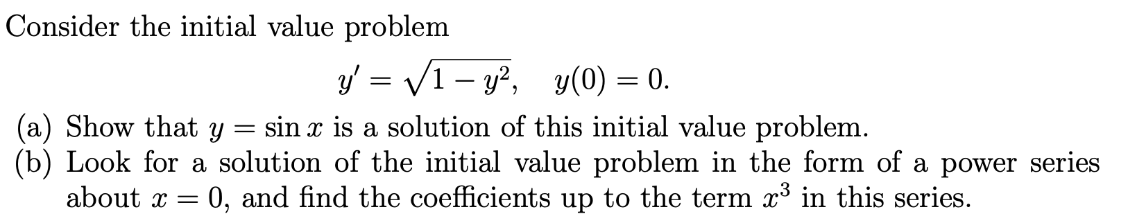 Solved Consider the initial value problem y' = V1 – y?, y(0) | Chegg.com