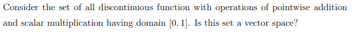 Solved Consider the set of all discontinuous function with | Chegg.com