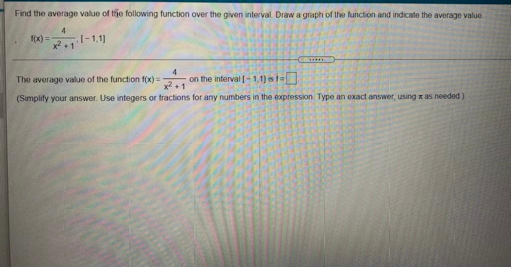 Solved Find the average value of the following function over | Chegg.com