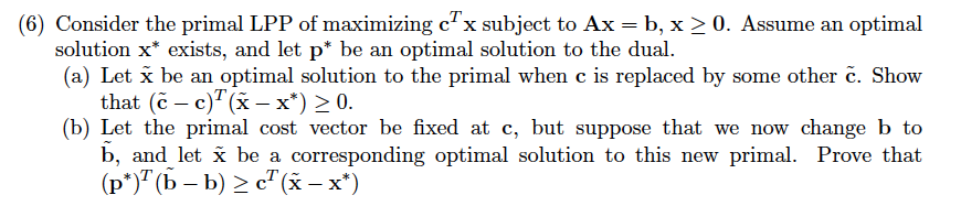 Solved (6) Consider the primal LPP of maximizing c7 x | Chegg.com