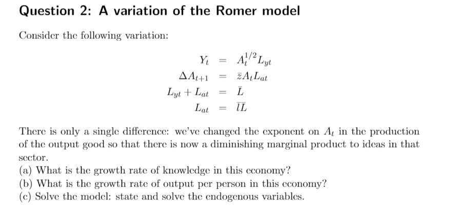 Solved Question 2: A variation of the Romer model Consider | Chegg.com